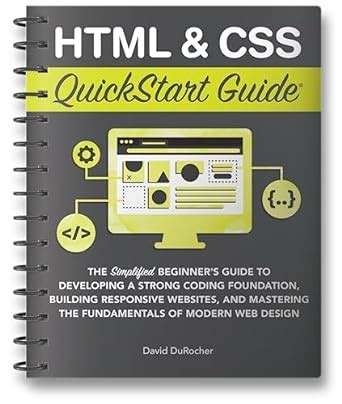 Html Css Quickstart Guide The Simplified Beginners Guide To