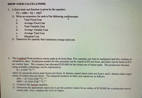 Solved SHOW YOUR CALCULATIONS A Firm S Total Cost Chegg