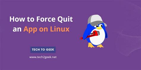 How To Force Quit An App On Linux Tech2geek