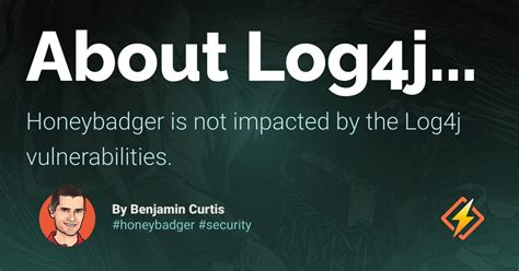 About Log4j Honeybadger Developer Blog