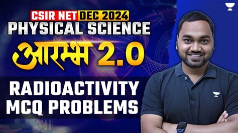 Csir Net Physics Dec 2024 Radioactivity Csir Net Radioactivity Mcq Problem Amit Ranjan