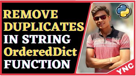 Remove Duplicates From Given String Using Ordereddict In Python Youtube