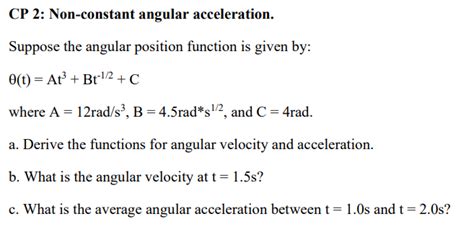 Solved CP 2 Non Constant Angular Acceleration Suppose The Chegg Com