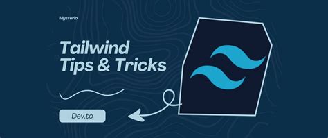 Mastering Tailwind Css Hidden Gems And Productivity Hacks Dev Community