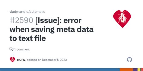 Issue Error When Saving Meta Data To Text File · Issue 2590 · Vladmandicautomatic · Github