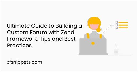Ultimate Guide To Building A Custom Forum With Zend Framework Tips And