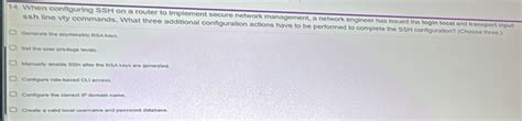 Solved 14 When Configuring Ssh On A Router To Implement Secure Network Management A Network