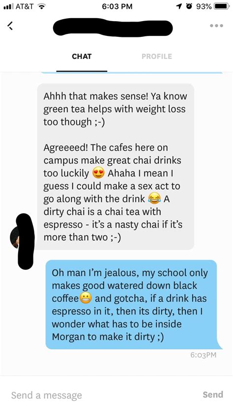 Context I Asked Her What A Dirty Chai Was And I Said It Sounded More