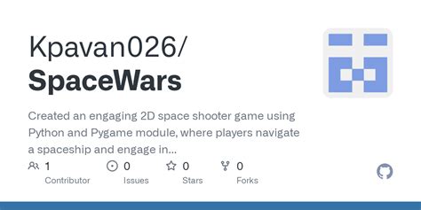 GitHub Kpavan SpaceWars Created An Engaging D Space Shooter Game Using Python And Pygame