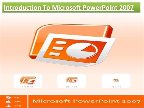 Introduction To Microsoft Power Point 2007 What Is