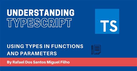 Understanding Typescript Using Types In Functions 🚀