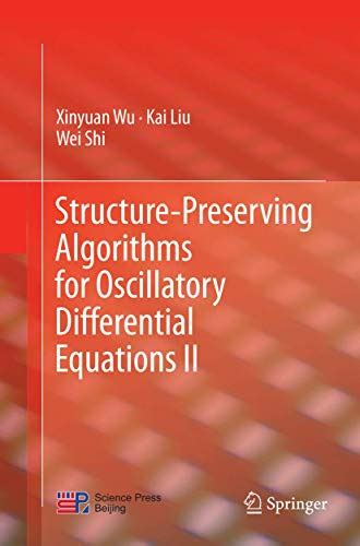 Structure Preserving Algorithms For Oscillatory Differential Equations Ii Wu Xinyuan Liu