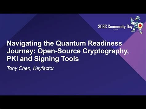 Free Video Navigating The Quantum Readiness Journey Open Source Cryptography Pki And Signing