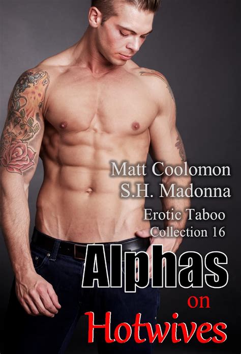 Alphas On Hotwives Erotic Taboo Collection 16 Coolomon Collectors