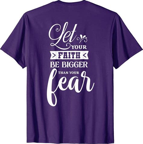 Let Your Faith Be Bigger Than Your Fear T Shirt Design On Back Sold By