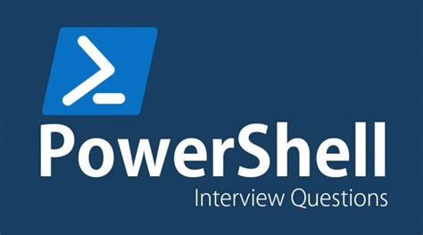 Top 10 PowerShell Interview Questions And Answers Updated For 2023