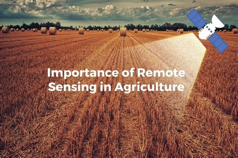 11 Importance Of Remote Sensing In Agriculture Spatial Post