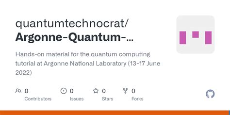 Github Quantumtechnocrat Argonne Quantum Computing Tutorial Hands On Material For The