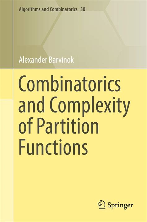 combinatorics and complexity of partition functions algorithms and combinatorics 30 barvinok