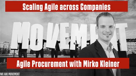 Scaling Agile Across Companies Agile Procurement With Mirko Kleiner