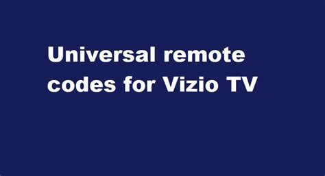Universal Remote Codes For Vizio Tv And Programming Guide