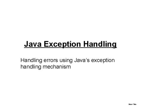 Java Exception Handling Errors Using Javas Exception Handling