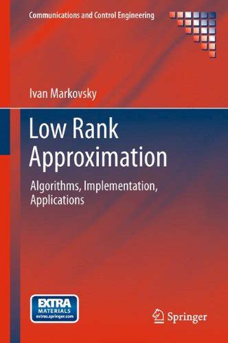 Low Rank Approximation Algorithms Implementation Applications