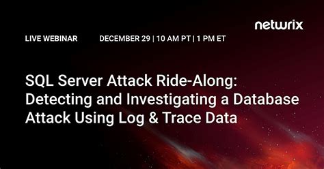 Webinar Detecting And Investigating A Sql Server Attack Netwrix