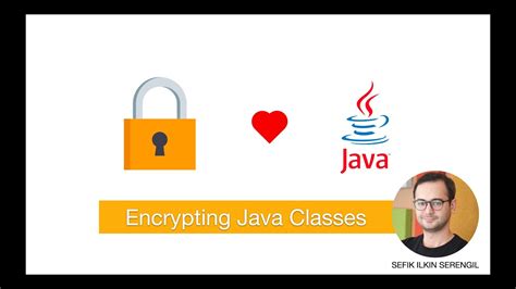 encrypt and decrypt java codes in the runtime youtube