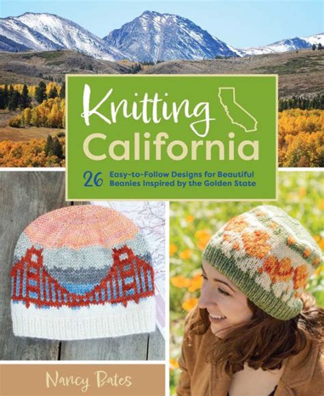 Knitting California 26 Easy To Follow Designs For Beautiful Beanies Inspired By The Golden