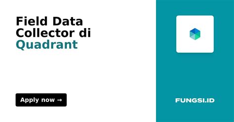 Field Data Collector Di Quadrant Fungsi Id