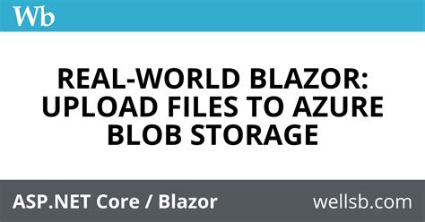 Blazor Upload File To Azure Blob Storage C Tutorials Blog