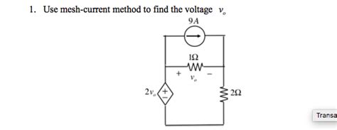 Solved Use Mesh Current Method To Find The Voltage V O Chegg
