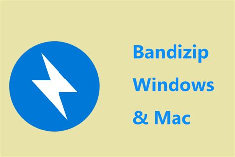 What Is Bandizip And How To Download Bandizip For Windows Mac MiniTool