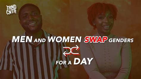 See What Happens When Men And Women Swap Gender For A Day 😂 👆🏽 Youtube