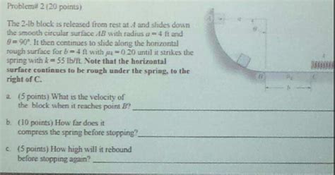 Solved The 2 Lb Block Is Released From Rest At A And Slides