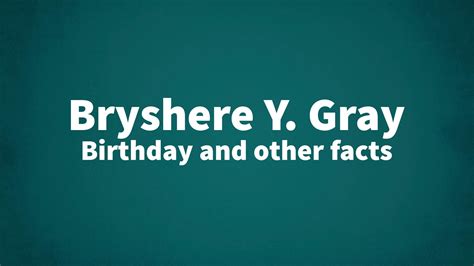 Bryshere Y Gray Birthday And Other Facts