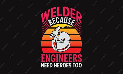 Premium Vector Welding Tshirt Design Welder Quotes Calligraphy Svg Design