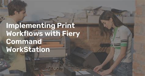Implementing Print Workflows With Fiery Command Workstation