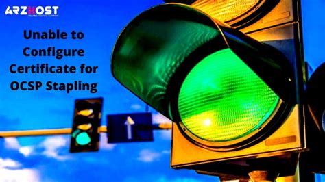 Unable To Configure Certificate For Ocsp Stapling