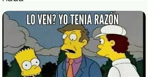 ¡cuánta Razón Y Te Tomaron Por Loco