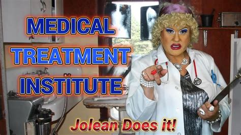 Medical Treatment Institute Jolean Does It Youtube