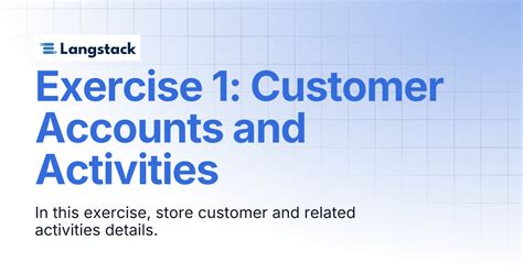 Exercise 1 Customer Accounts And Activities Welcome To Langstack