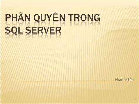 PPT Phan Quyen Trong SQL Server DOKUMEN TIPS