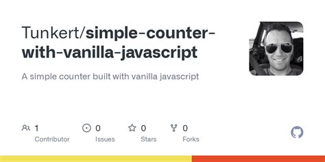Github Tunkertsimple Counter With Vanilla Javascript A Simple