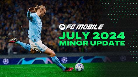 《ea Sports Fc™ Mobile》 《fc Mobile》更新說明 2024年7月 Ea Sports官方網站