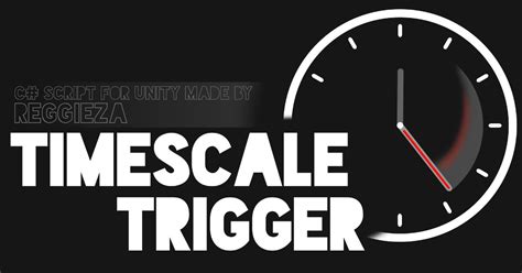 Timescale Trigger Easy Slow Motion And Fast Forward 2d Unity