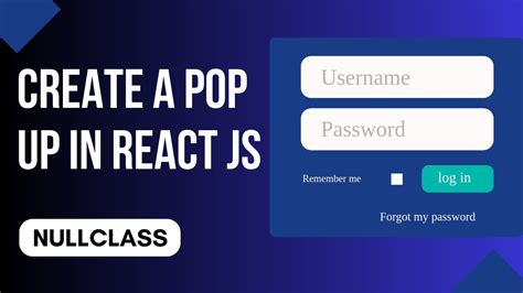 Create A Pop Up In React Js Pop Up Modal Nullclass Youtube