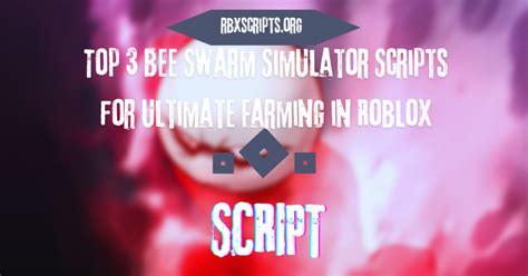 Top 3 Bee Swarm Simulator Scripts For Ultimate Farming In Roblox Rbx
