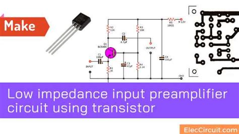 How To Build A Transistor Preamplifier Circuit A Complete Diagram And